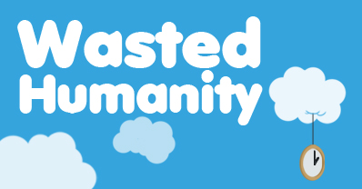 Wasted Humanity